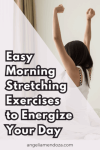 Easy Morning Stretching Exercises to Energize Your Day